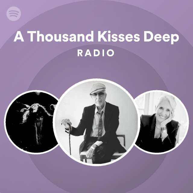 A Thousand Kisses Deep Radio - playlist by Spotify | Spotify