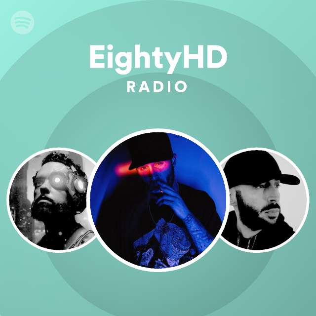 EightyHD Radio - playlist by Spotify | Spotify