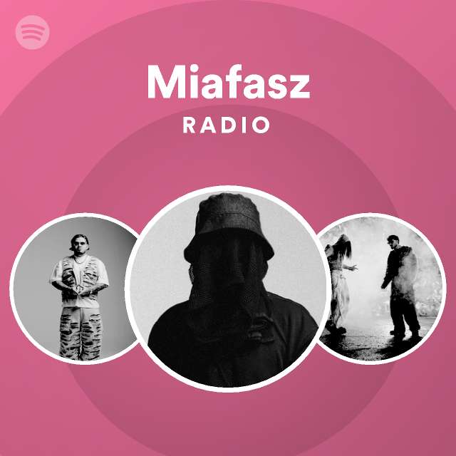 Miafasz Radio | Spotify Playlist