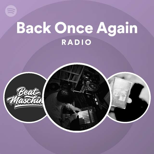 Back Once Again Radio - playlist by Spotify | Spotify