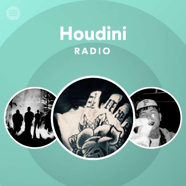 Houdini Radio - playlist by Spotify | Spotify