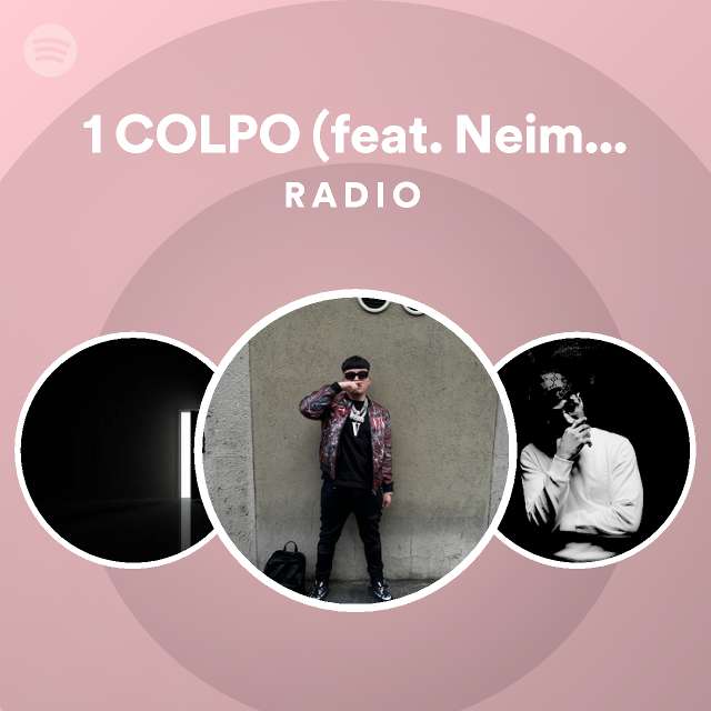1 COLPO (feat. Neima Ezza) Radio | Spotify Playlist