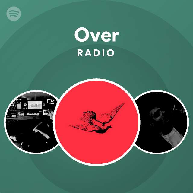 Over Radio - playlist by Spotify | Spotify