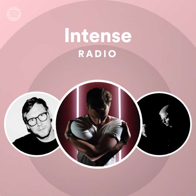 Intense Radio - playlist by Spotify | Spotify