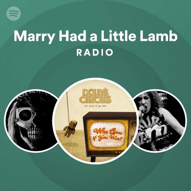 Marry Had a Little Lamb Radio - playlist by Spotify | Spotify