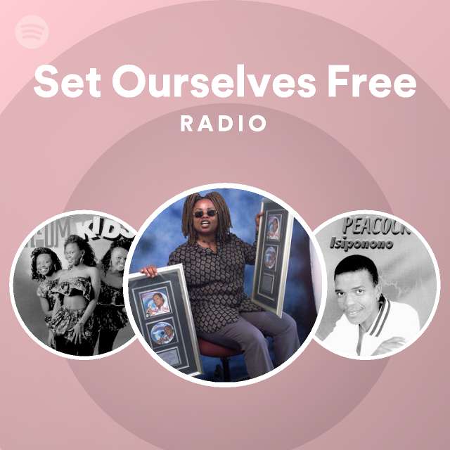 Set Ourselves Free Radio - playlist by Spotify | Spotify