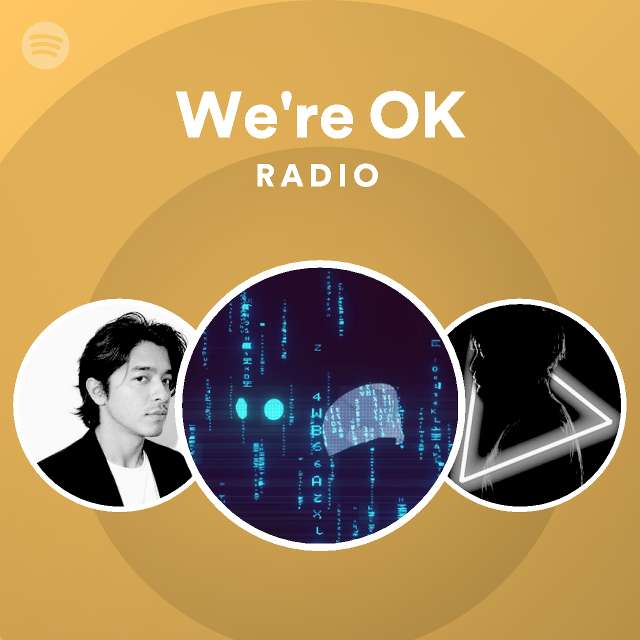 We're OK Radio - playlist by Spotify | Spotify