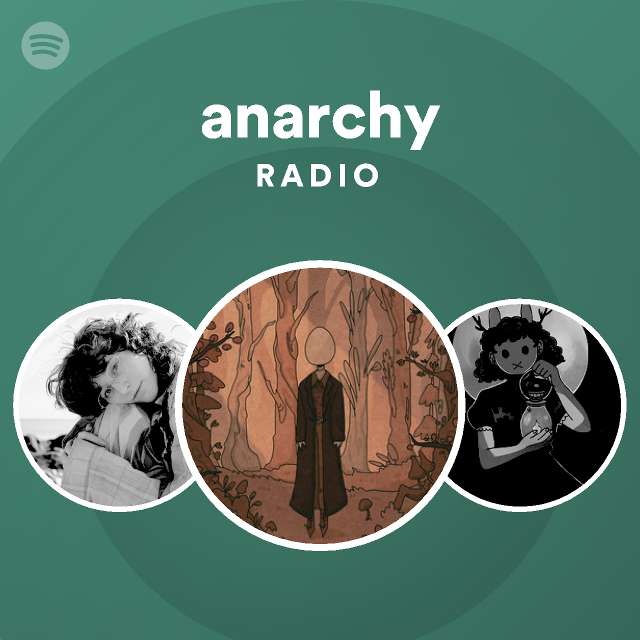 anarchy Radio - playlist by Spotify | Spotify