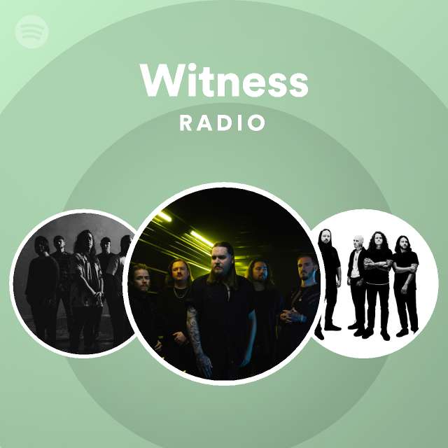 Witness Radio - playlist by Spotify | Spotify