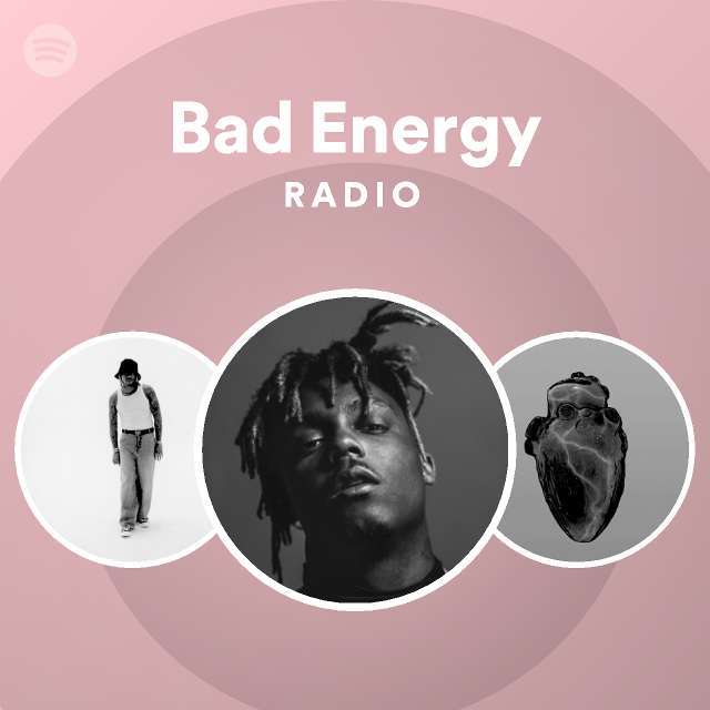 Bad Energy Radio - playlist by Spotify | Spotify