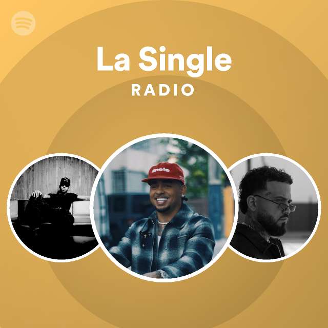 La Single Radio - playlist by Spotify | Spotify