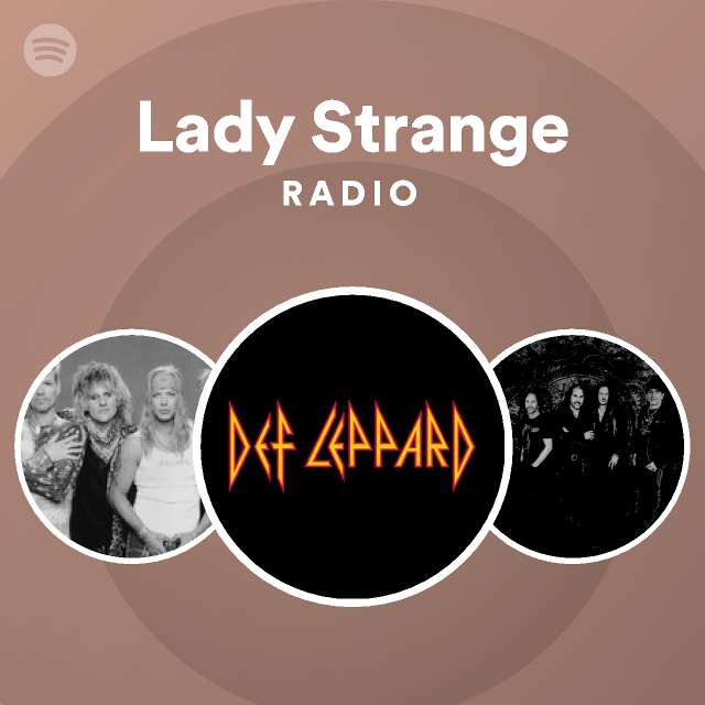 Lady Strange Radio - playlist by Spotify | Spotify