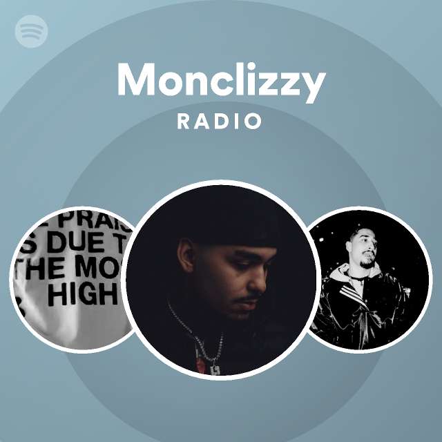 Monclizzy Radio - playlist by Spotify | Spotify