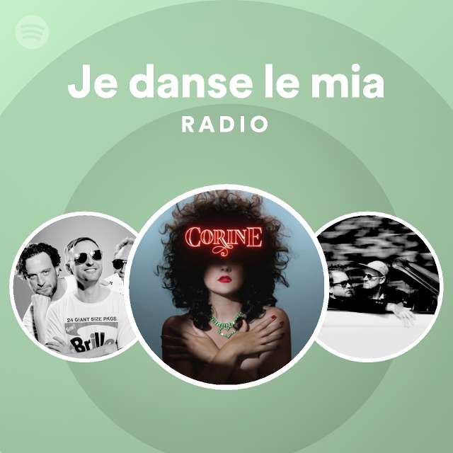 Je danse le mia Radio - playlist by Spotify | Spotify
