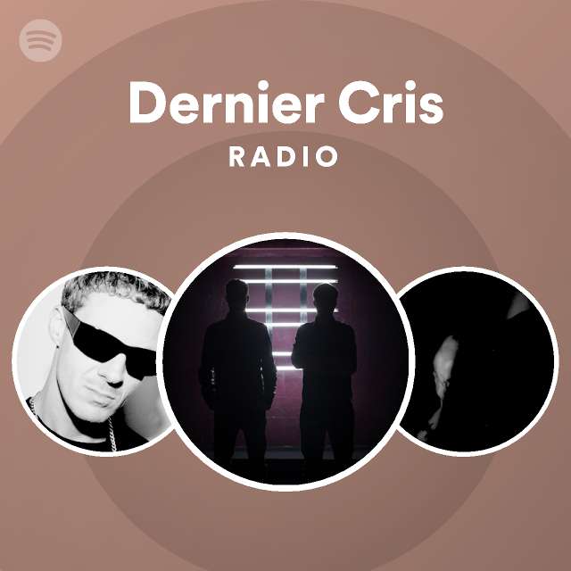 Dernier Cris Radio | Spotify Playlist
