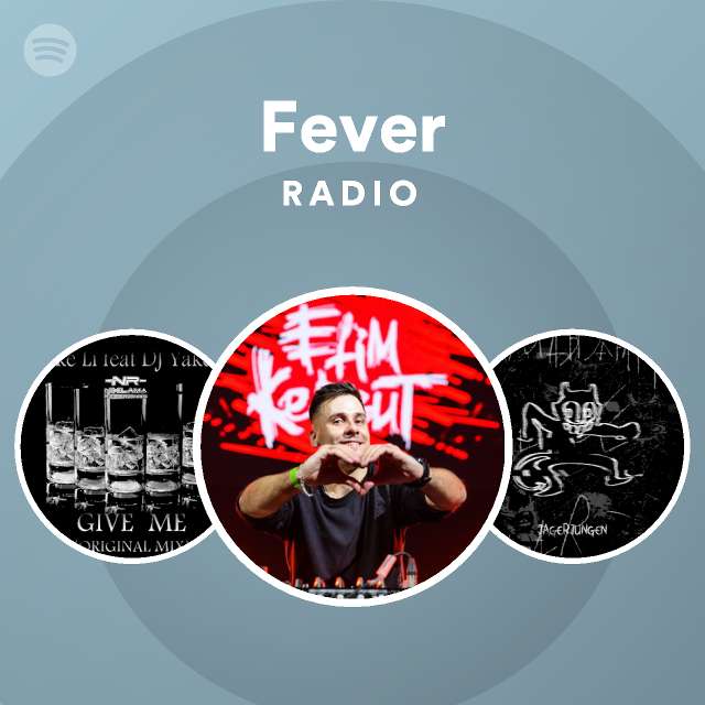 Fever Radio - playlist by Spotify | Spotify Fever Radio - playlist by Spotify | Spotify