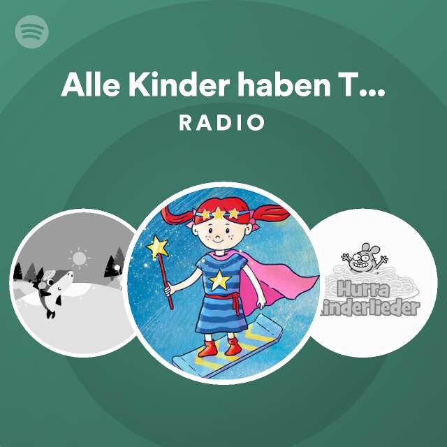Alle Kinder haben Träume Radio - playlist by Spotify | Spotify