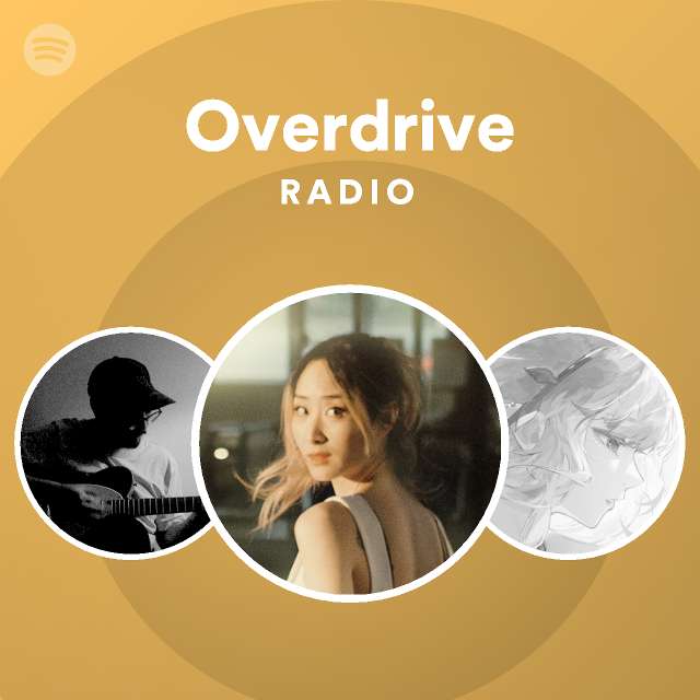 Overdrive Radio - playlist by Spotify | Spotify