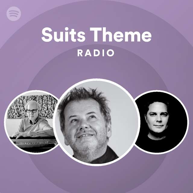 Suits Theme Radio - playlist by Spotify | Spotify