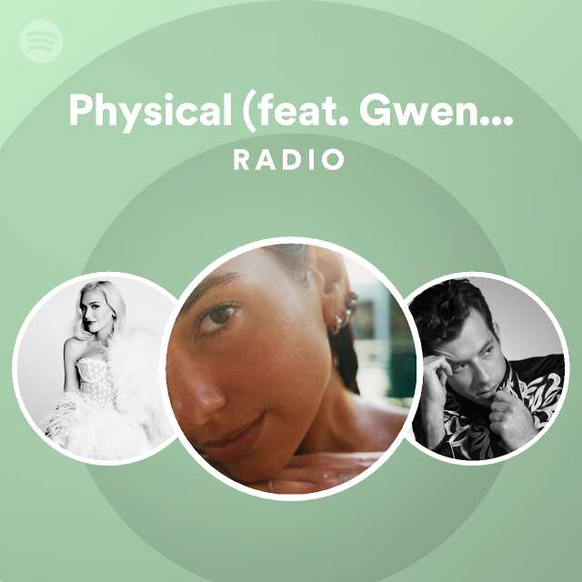 Physical (feat. Gwen Stefani) - Mark Ronson Remix Radio - playlist by Spotify | Spotify