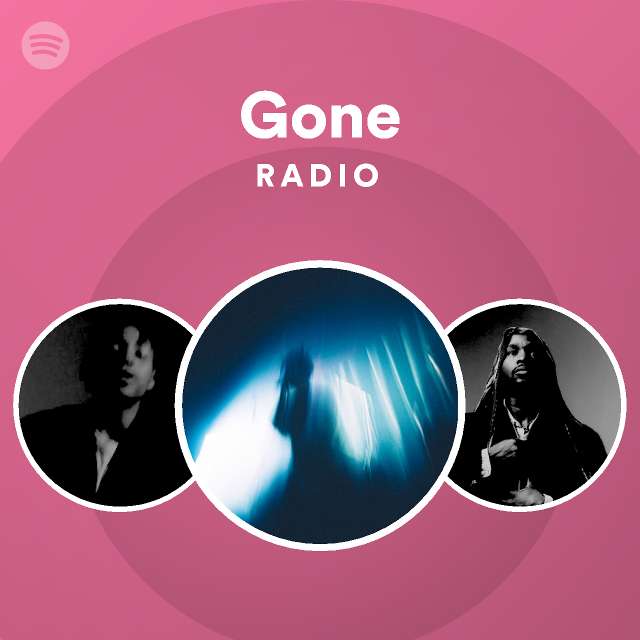 Gone Radio - playlist by Spotify | Spotify