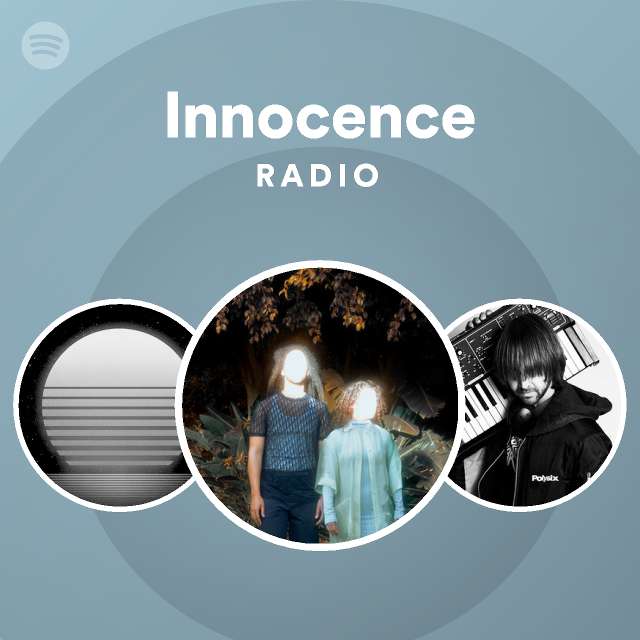 Innocence Radio - playlist by Spotify | Spotify