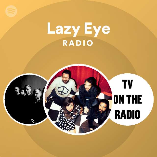 Lazy Eye Radio - playlist by Spotify | Spotify