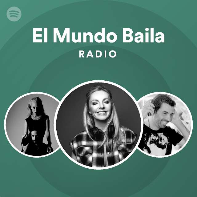 El Mundo Baila Radio - playlist by Spotify | Spotify