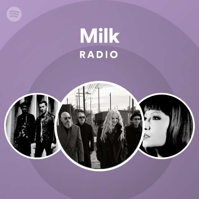Milk Radio - playlist by Spotify | Spotify