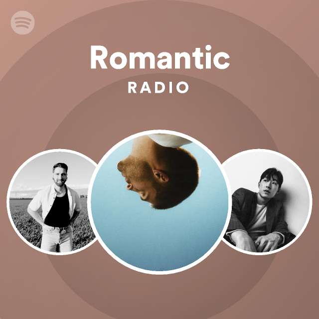 Romantic Radio - playlist by Spotify | Spotify