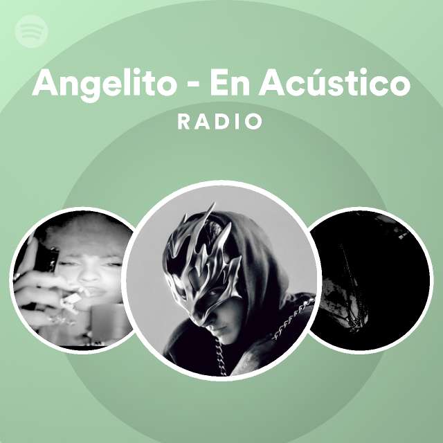 Angelito - En Acústico Radio - playlist by Spotify | Spotify