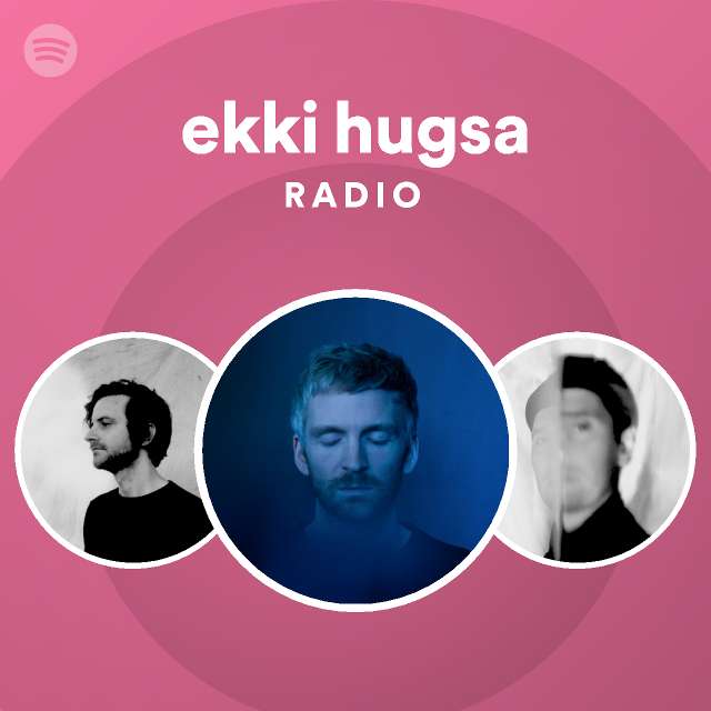 ekki hugsa Radio - playlist by Spotify | Spotify