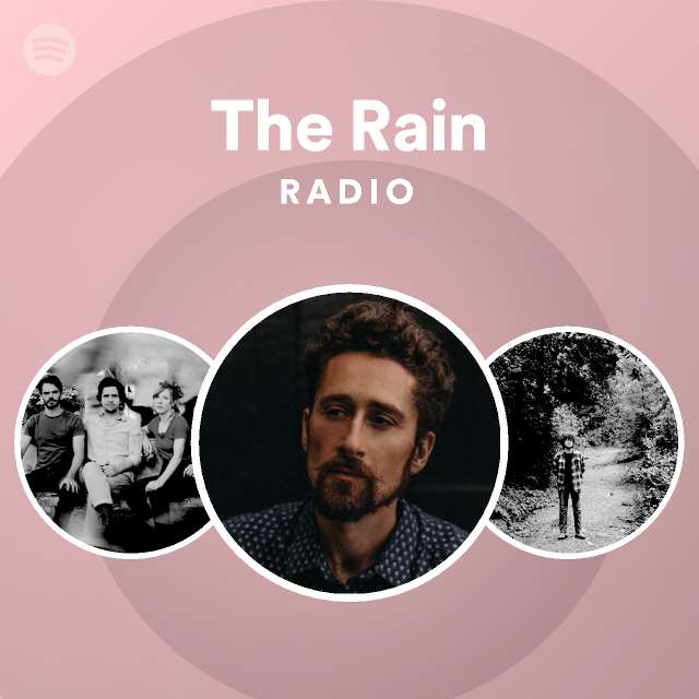 The Rain Radio - playlist by Spotify | Spotify