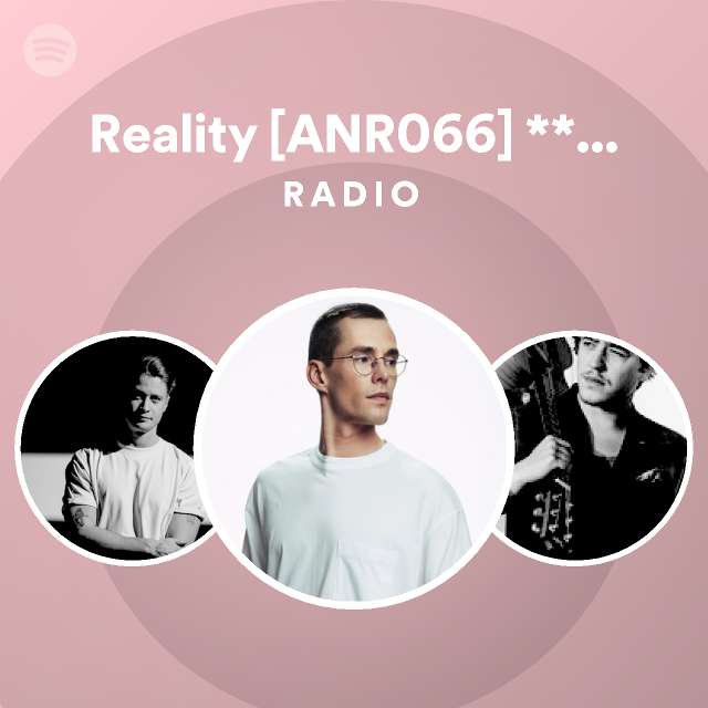 Reality [ANR066] **#1 - Armada Stream 40** - Extended Mix Radio | Spotify Playlist
