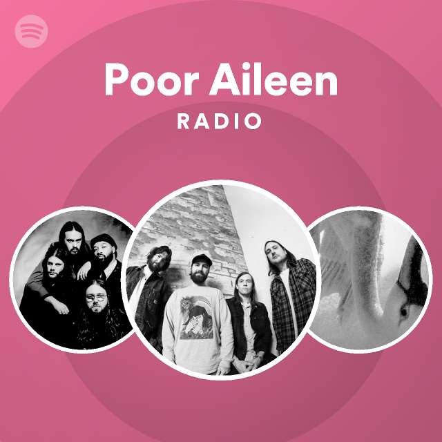 Poor Aileen Radio - playlist by Spotify | Spotify