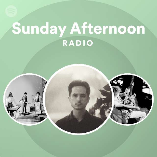 Sunday Afternoon Radio - playlist by Spotify | Spotify