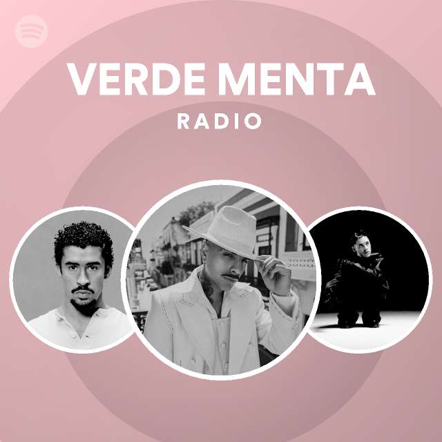 VERDE MENTA Radio - playlist by Spotify | Spotify