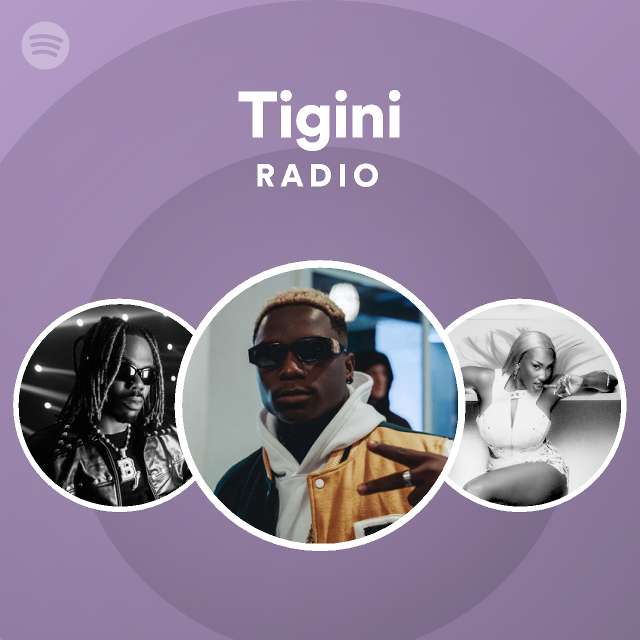 Tigini Radio - playlist by Spotify | Spotify