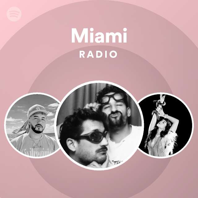 Miami Radio - playlist by Spotify | Spotify
