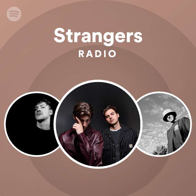 Strangers Radio - playlist by Spotify | Spotify