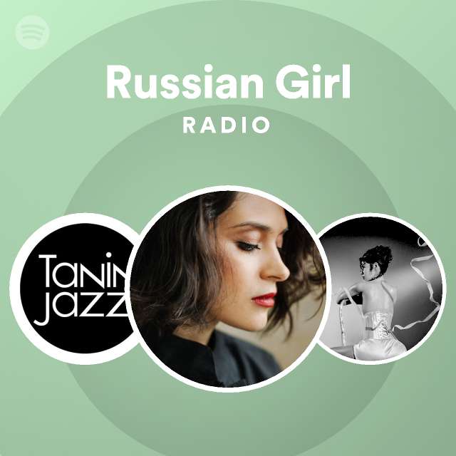 Russian Girl Radio - playlist by Spotify | Spotify