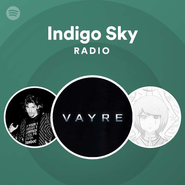 Indigo Sky Radio - playlist by Spotify | Spotify
