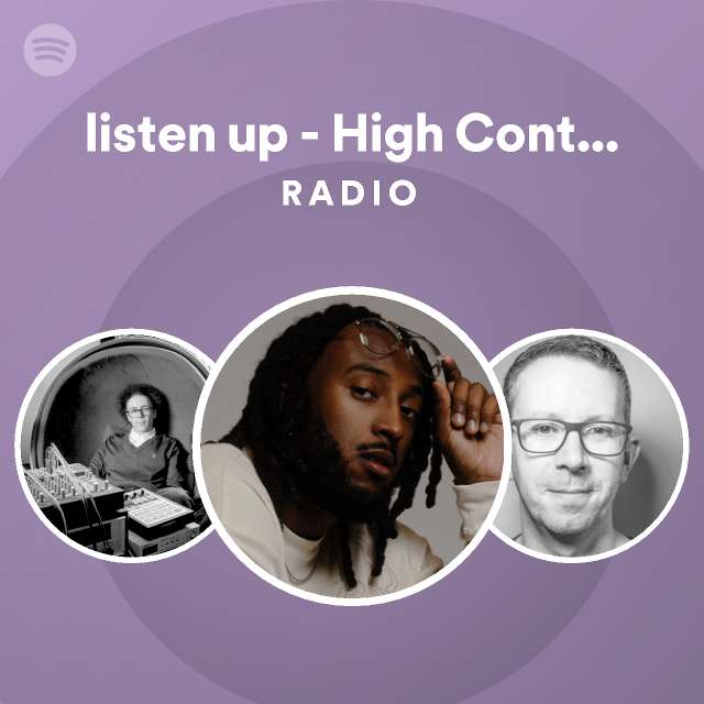listen up - High Contrast Remix Radio | Spotify Playlist