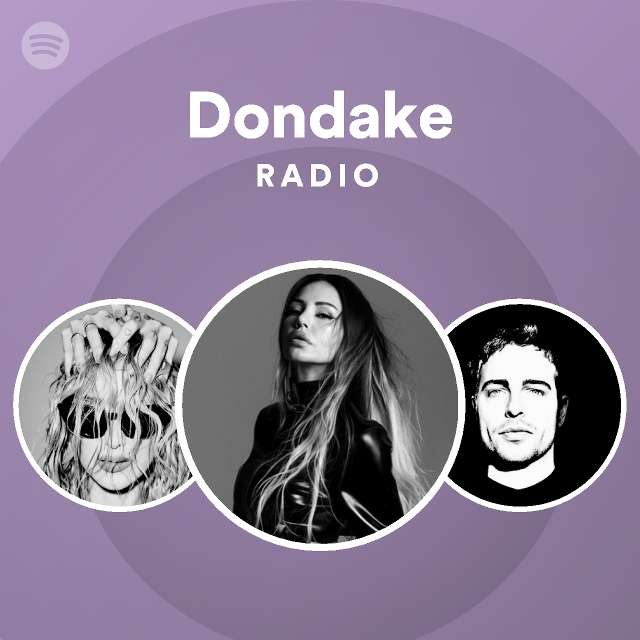 Dondake Radio - playlist by Spotify | Spotify