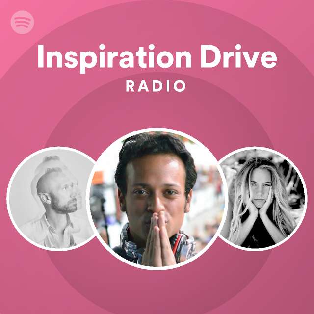 Inspiration Drive Radio - playlist by Spotify | Spotify