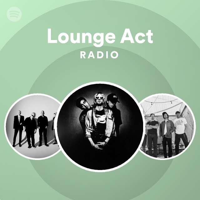 Lounge Act Radio - playlist by Spotify | Spotify