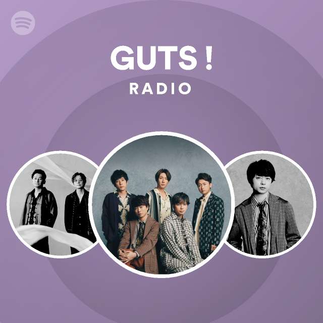 GUTS ! Radio | Spotify Playlist