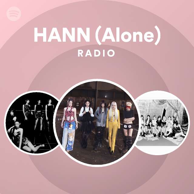 HANN (Alone) Radio - playlist by Spotify | Spotify