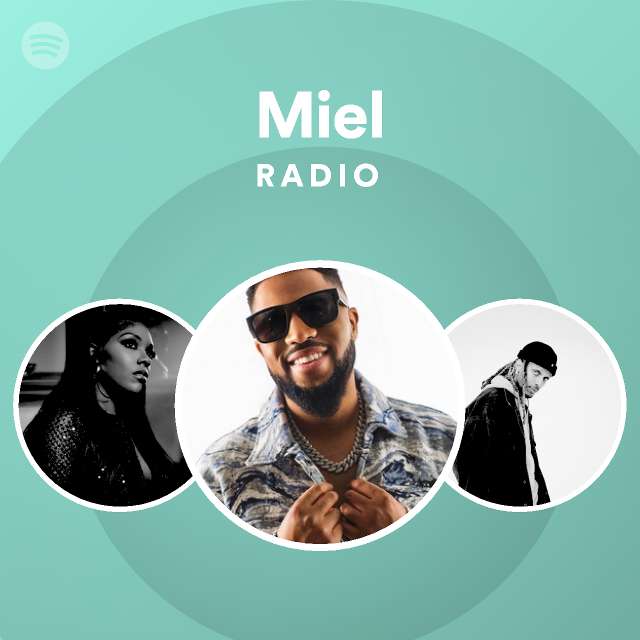 Miel Radio - playlist by Spotify | Spotify