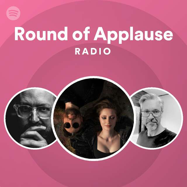 Round of Applause Radio - playlist by Spotify | Spotify